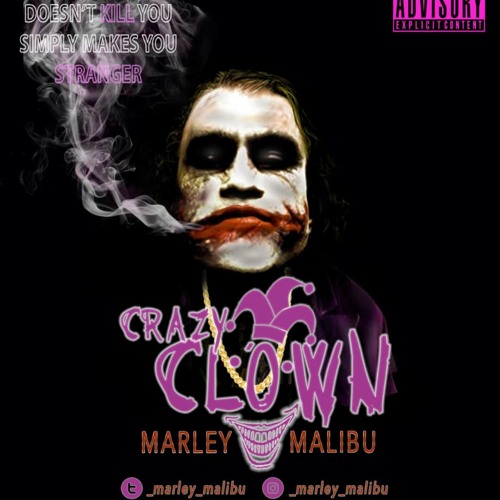 Stream Crazy clown by Marley Malibu | Listen online for free on SoundCloud