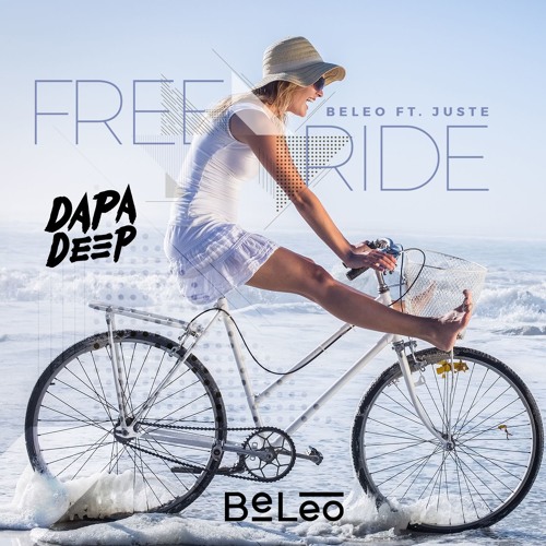 Stream BeLeo Ft. Juste - Free Ride (Dapa Deep Remix) by BeLeo | Listen online for free on SoundCloud