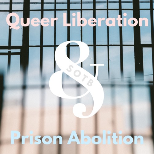 Stream Episode 53 Queer Liberation And Prison Abolition By Season Of