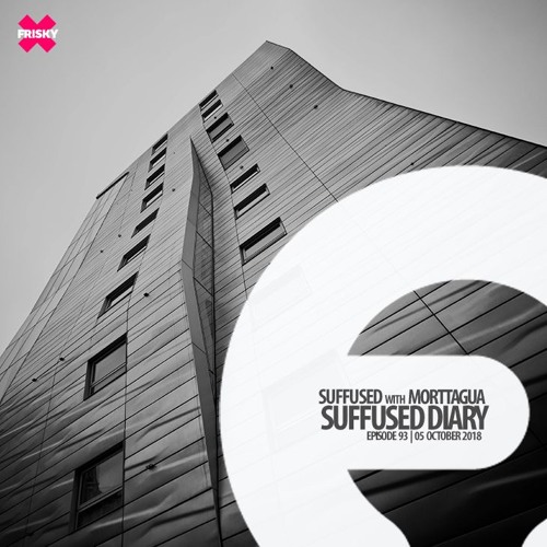 Stream FRISKY | Suffused Diary 093 - Morttagua by Suffused Music ...
