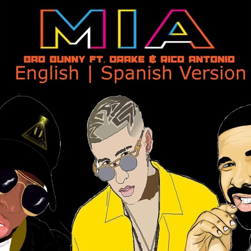 Stream Bad Bunny - Mia Ft. Drake & Rico Antonio (English & Spanish ...