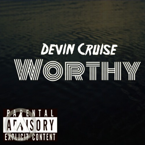 Stream Worthy - Prod by Devin Cruise by Devin Cruise | Listen online ...
