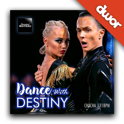 Stream Dance With Destiny Chacha 31bpm Watazu Preview By Dwor Listen Online For Free