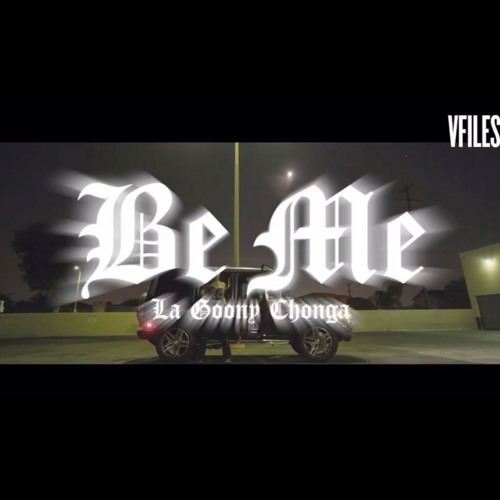 Stream La Goony Chonga - Be Me prod by Astronomar by La Goony Chonga ...