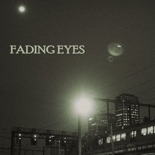 Stream Fading Eyes by Rasy | Listen online for free on SoundCloud