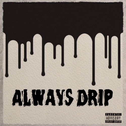 Stream Manny Drip - Always Drip (prod. BlackMayo) by MANNY DRIP ...