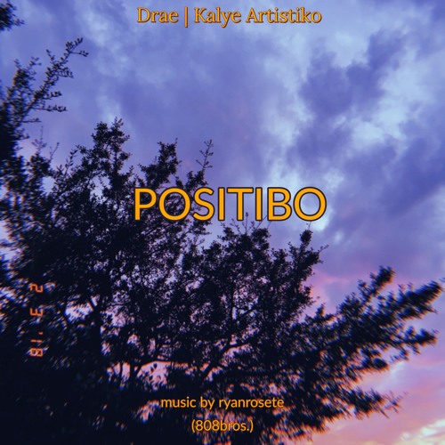 Stream Positibo music by ryanrosete (808bros.) by Drae | Listen online ...