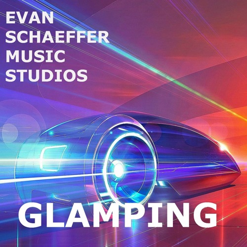 Stream GLAMPING (Music for Vlogs | Music for Video) by Evan Schaeffer ...