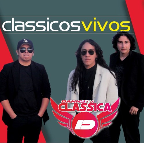 Stream Lionel Rogger | Listen to Danny y La Classica - Classicos vivos ...