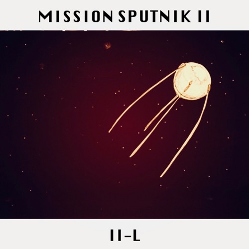 Stream SPUTNIK-6 [MISSION SPUTNIK II] by II-L | Listen online for free ...