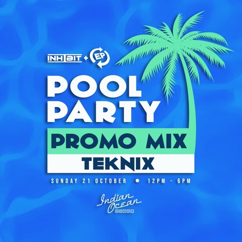 Stream Pool Party Promo Mix by Teknix | Listen online for free on ...