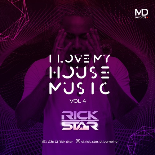 Stream I ️ My House Music (Vol. 4)_-_Dj Rick Star by DeeJay Rick Star ...