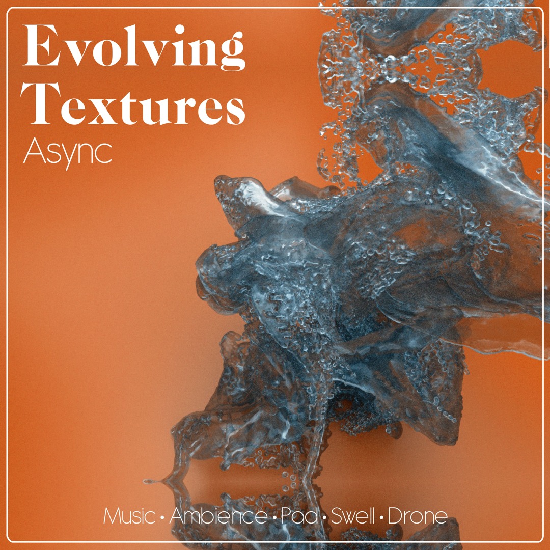 Stream Evolving Textures (DEMO) by Async Audio | Listen online for free ...