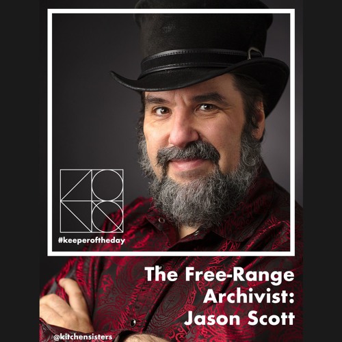 Stream episode The Free-Range Archivist: Jason Scott by The Kitchen ...
