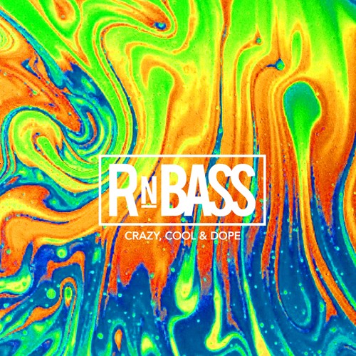 Stream RnBass | Listen to CRAZY, COOL & DOPE: RNBASS 10/15/18 playlist ...