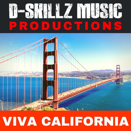 Stream D - Skillz - Music - Productions - Viva - California by D Skillz ...