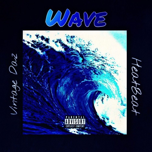 Stream Wave (feat. HeatBeat111) by Vintage Daz | Listen online for free ...