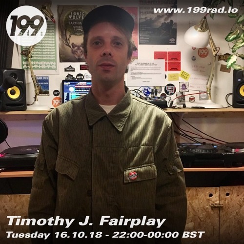 Stream Timothy J. Fairplay 199 Radio 16th October 2018 by Timothy J ...