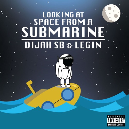 Stream DijahSB | Listen to Looking at Space From a Submarine playlist ...