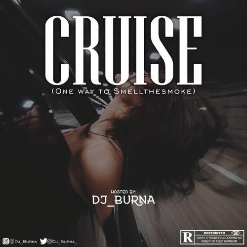 Stream CRUISE by Dj_Burna | Listen online for free on SoundCloud