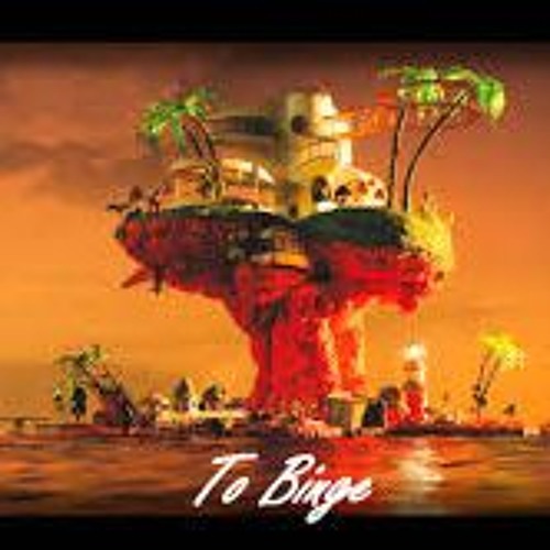 Stream Gorillaz - To Binge by Gorillaz soundtracks | Listen online for ...