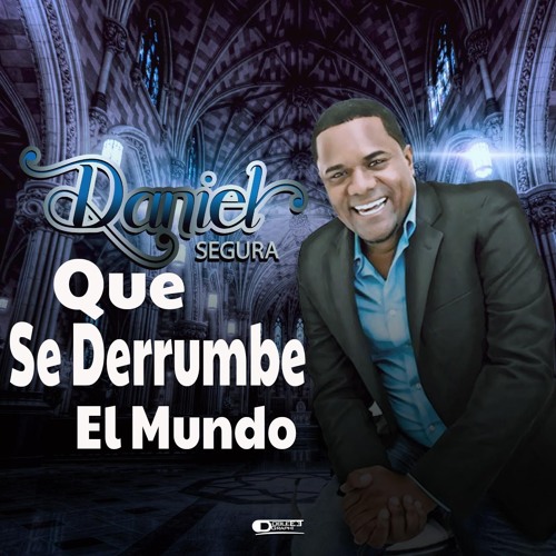 Stream Daniel Segura - Que Se Derrumbe El Mundo by 212 Music Management ...
