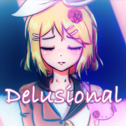Stream [Kagamine Rin V4 English] Delusional [VOCALOID Original] by ...