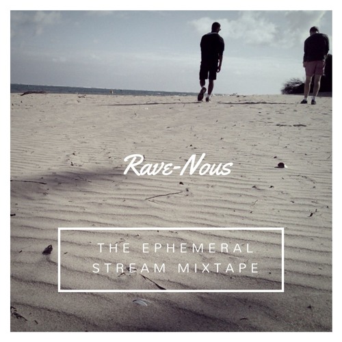 Stream rave.nous_rapper | Listen to The Ephemeral Stream Mixtape ...