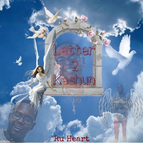 Stream Letter To Keshun by Ru Heart | Listen online for free on SoundCloud