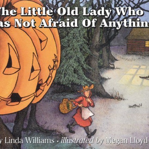 Stream Episode 61 - The Little Old Lady Who Was Not Afraid of Anything ...