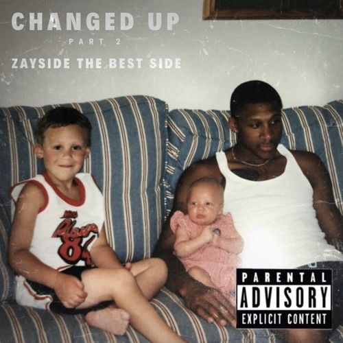Stream Changed Up Pt. 2 by ZAYSIDE | Listen online for free on SoundCloud