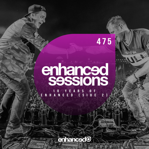 Stream Enhanced Sessions 475, 10 Years of Enhanced, Side 2 by Enhanced ...