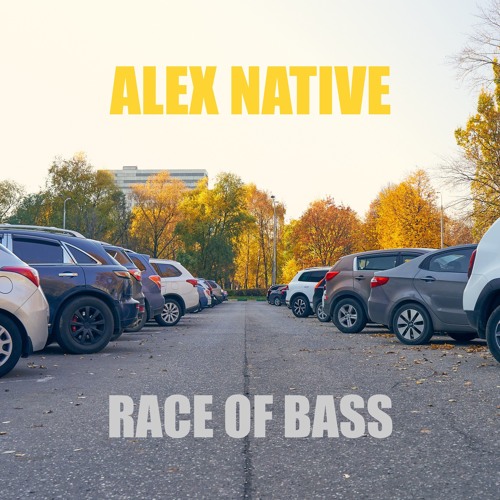 Stream Race Of Bass by ALEX NATIVE | Listen online for free on SoundCloud