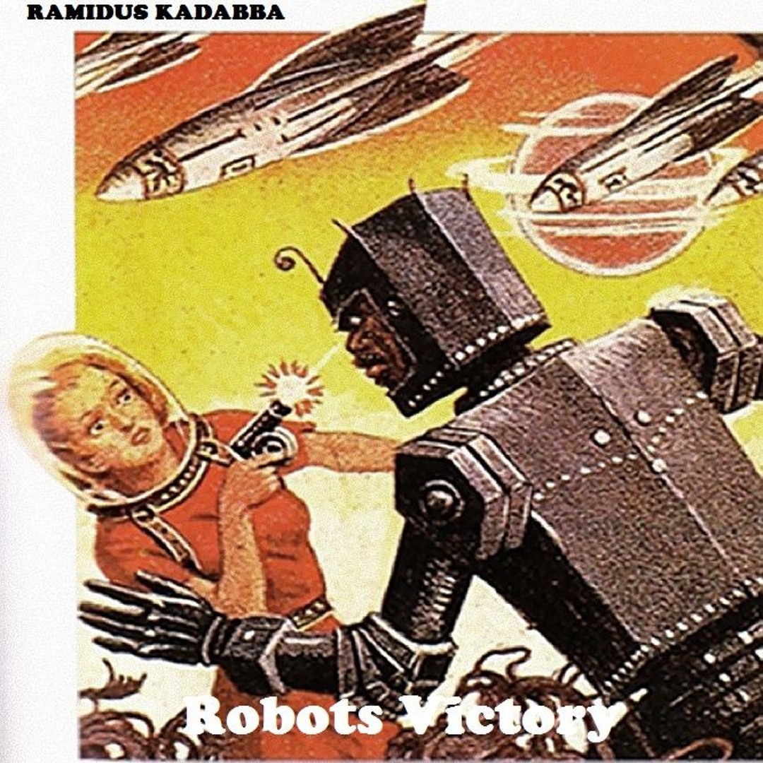 Stream Robots Victory by RAMIDUS KADABBA (free downloading) | Listen ...