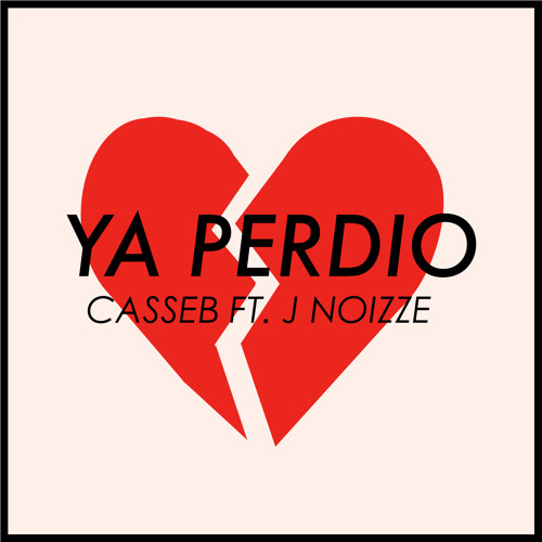 Ya Perdio ft. J Noizze - Listen to music