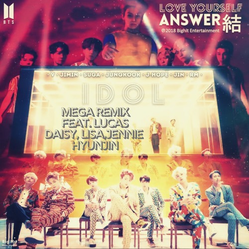 Stream BTS (방탄소년단) - IDOL (feat. Lucas, Daisy, Jennie, Lisa & Hyunjin ...