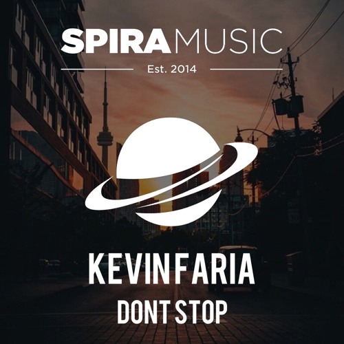 Stream Kevin Faria - Don't Stop [Free Download] by Spira Music | Listen ...
