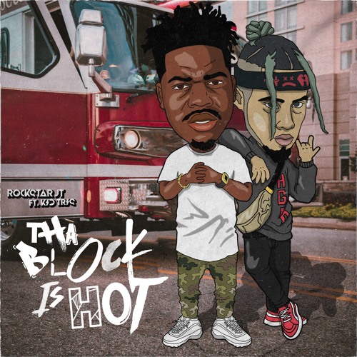 Stream Rockstar Jt - The Block Is Hot ft. Kid Tris by Rapzilla | Listen ...