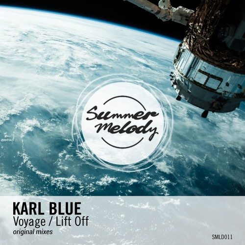 Stream Summer Melody | Listen to Karl Blue - Voyage / Lift Off [SMLD011 ...