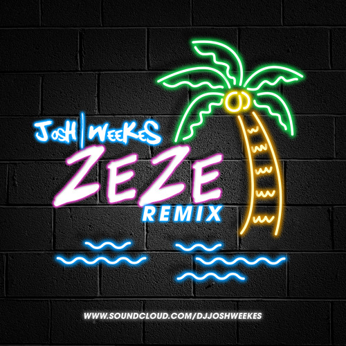 Stream ZEZE (Josh Weekes Remix) by DJ JOSH WEEKES | Listen online for ...