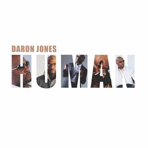 Stream Human by Daron Jones | Listen online for free on SoundCloud
