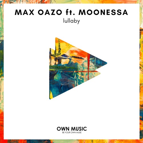 Stream Max Oazo - Lullaby(feat. Moonessa) by Max Oazo | Listen online ...