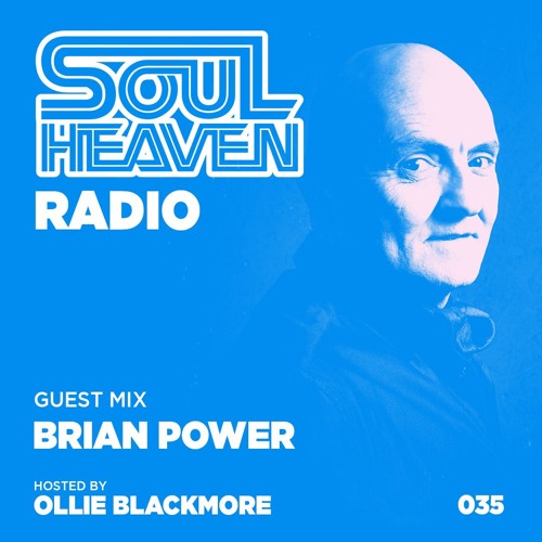 Stream Soul Heaven Radio 035: Brian Power by Soul Heaven Records ...