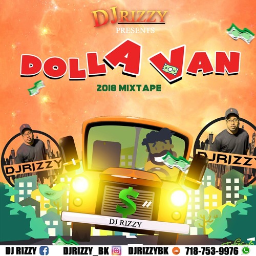 Stream Dolla Van Mixtape (DjRizzy) 2018 - 2019 by RizzyBiglinxx ...
