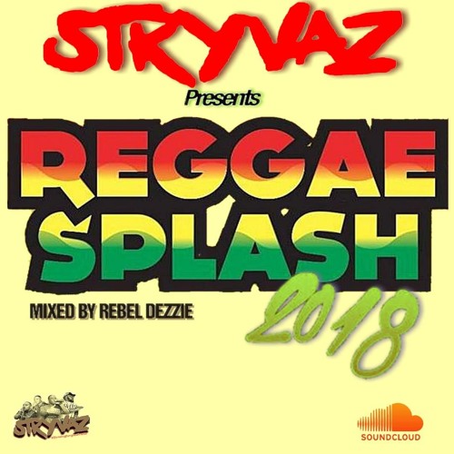 Stream Reggae Splash 2018 Dancehall Mix by STRYVAZ | Listen online for ...