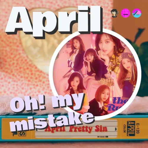 Stream APRIL(에이프릴) - Oh! my mistake | Souls Remix by i am Souls ...