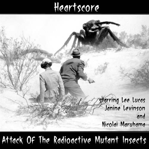 Stream Radioactive Mutant Insects Attack (with Lee Lucas, Janine ...