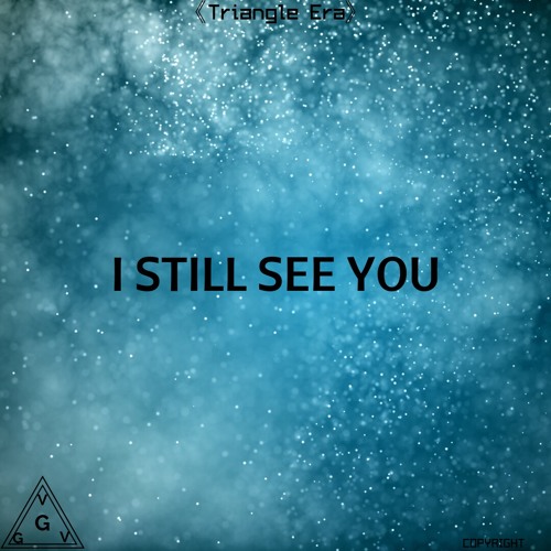 Stream I Still See You - VGGV Original by VAL | Listen online for free ...
