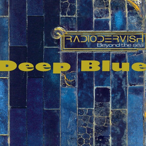 Stream Deep Blue by Radiodervish | Listen online for free on SoundCloud