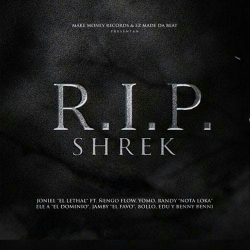 Stream RIP SHREK - JONIEL, ÑENGO FLOW, ELE A DOMINIO, RANDY , YOMO ...